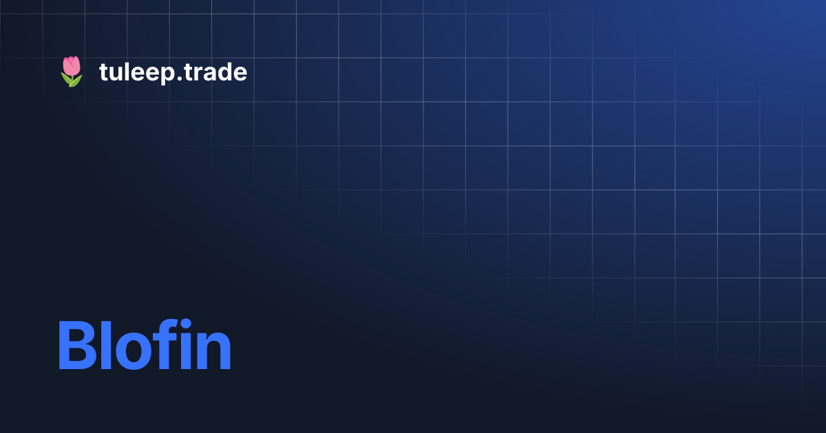Blofin | tuleep.trade